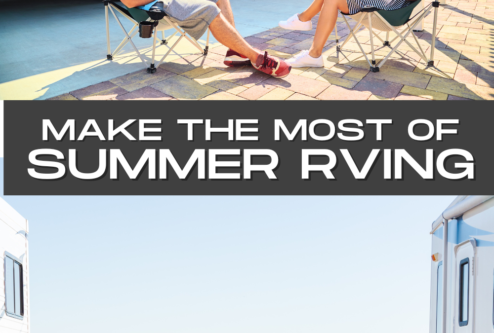 Make the most of Summer RV Travels - RV Lifestyle News, Tips, Tricks ...